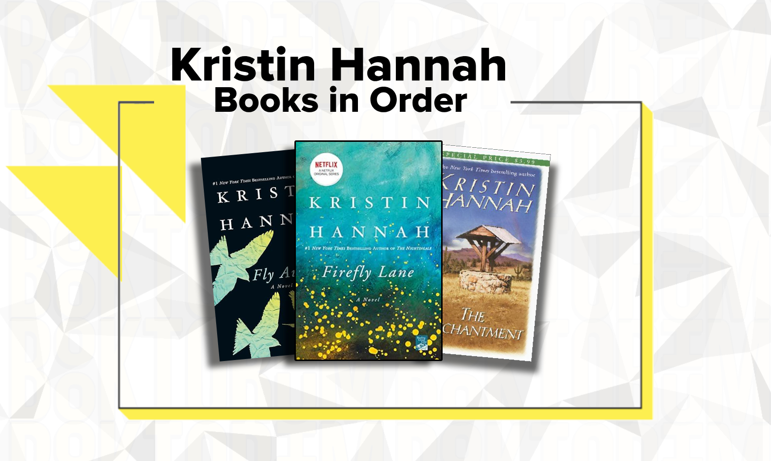 Kristin Hannah Books in Order (The Ultimate Guide) | Booktorium