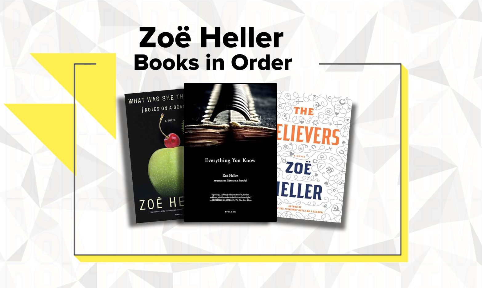 Zoë Heller Books in Order (The Ultimate Guide) | Booktorium