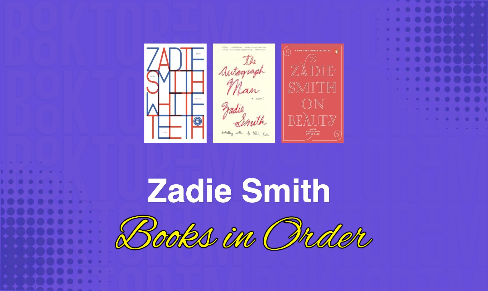Zadie Smith Books in Order (The Ultimate Guide)