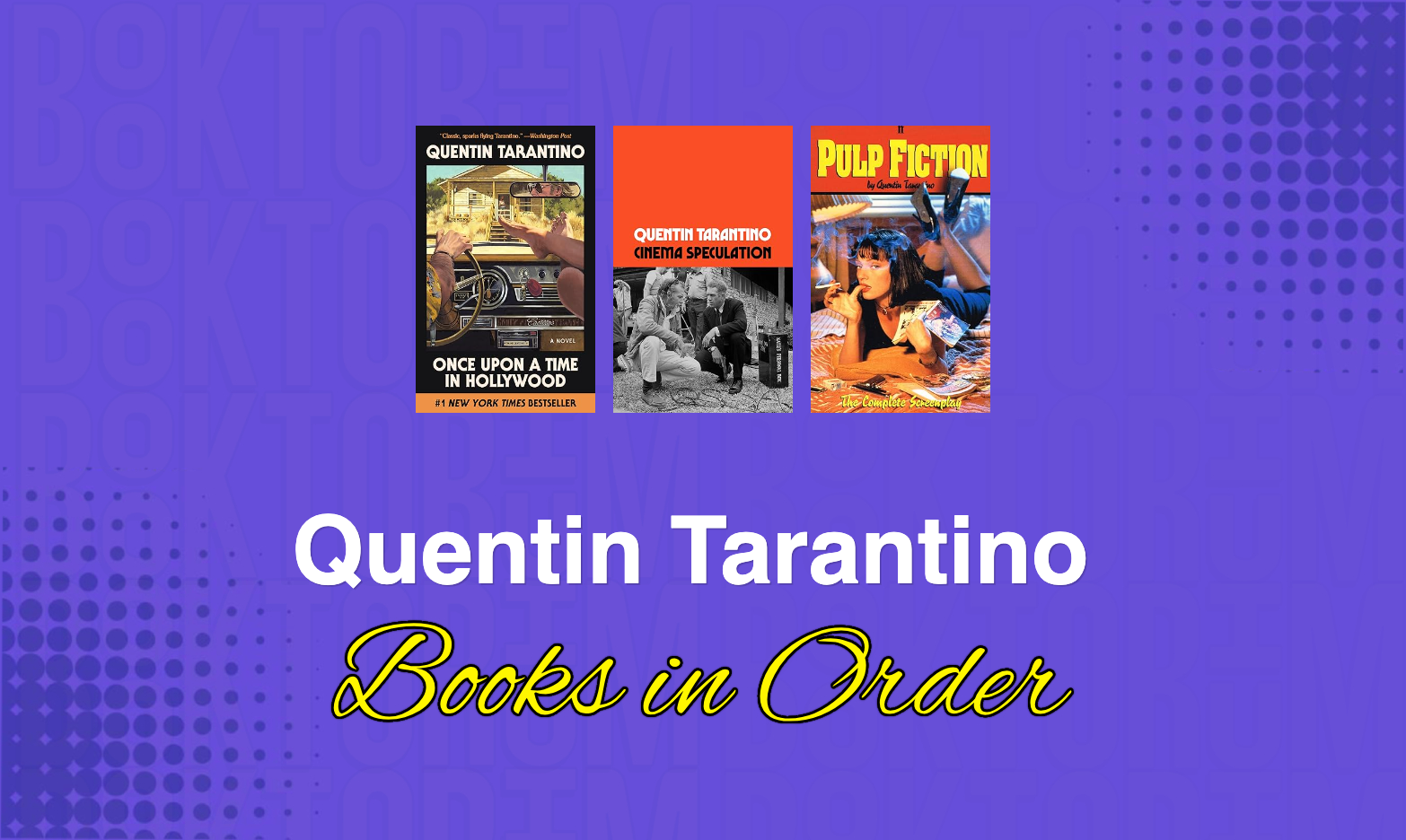 Quentin Tarantino Books in Order (The Ultimate Guide)