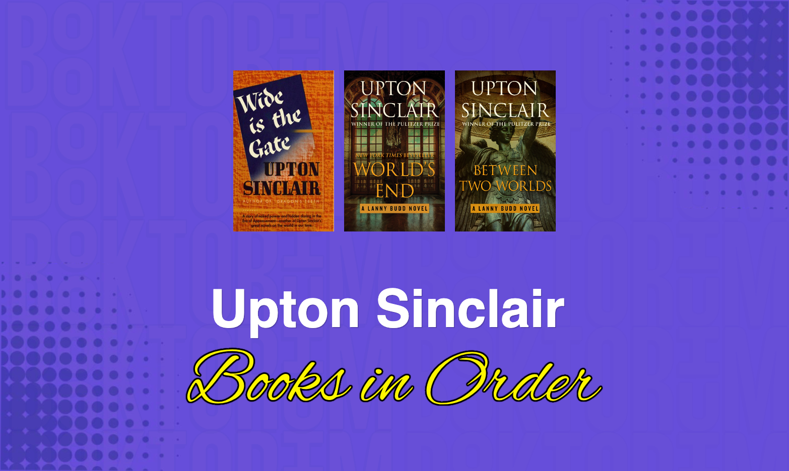 Upton Sinclair Books in Order (The Ultimate Guide)