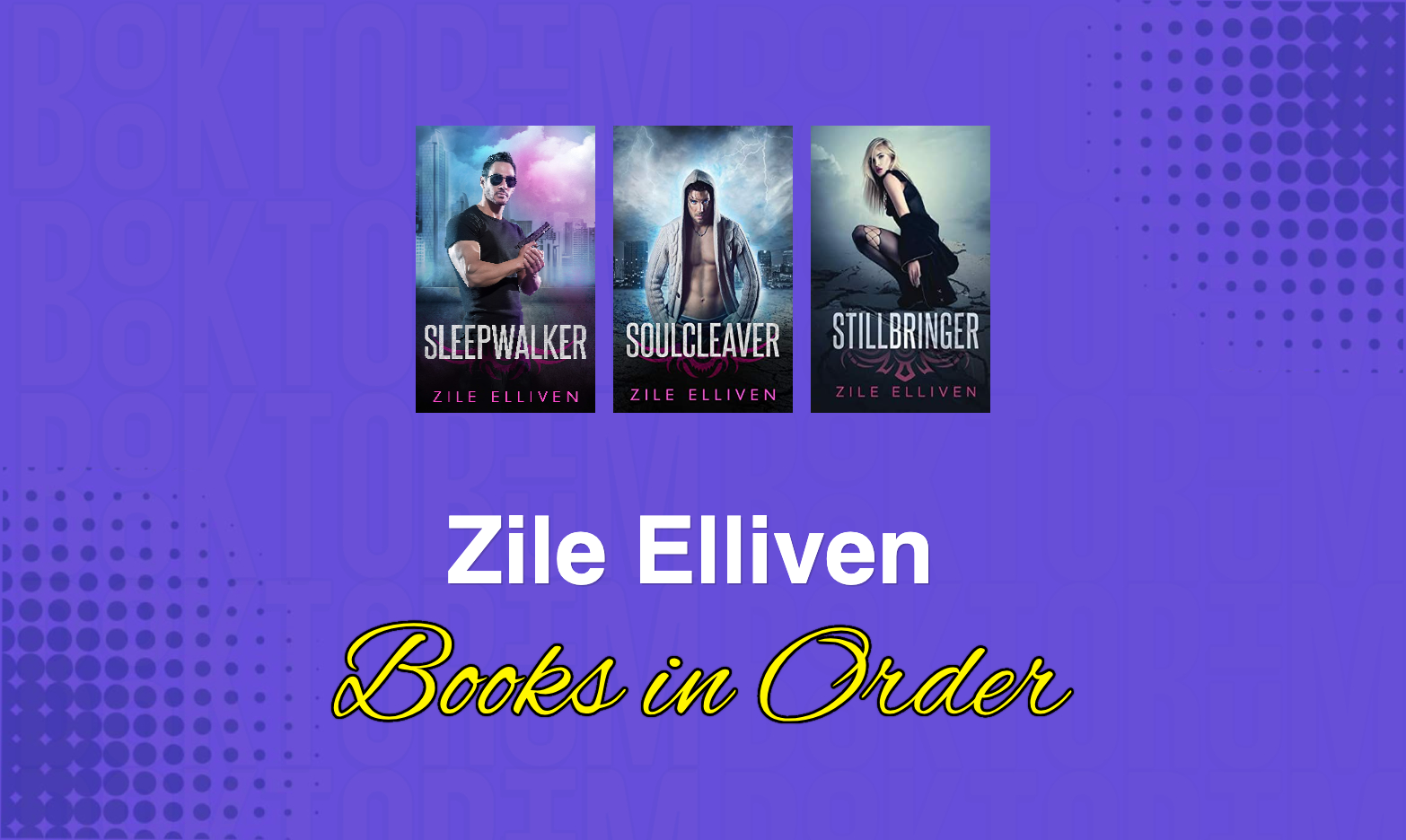 Zile Elliven Books in Order (The Ultimate Guide)