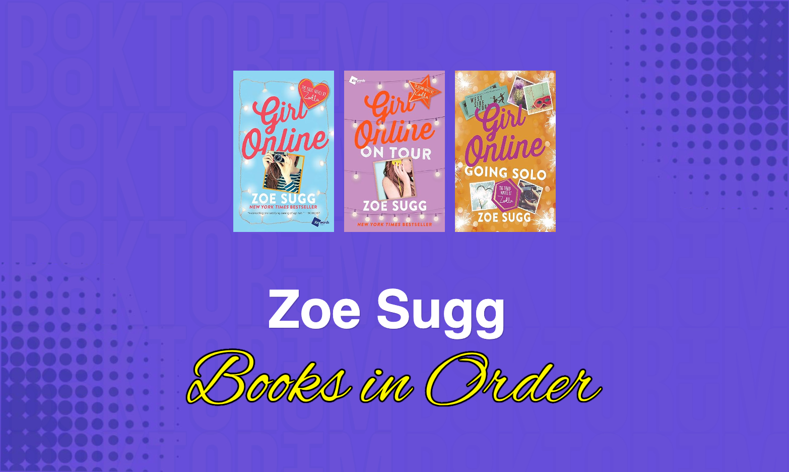 Zoe Sugg Books in Order (The Ultimate Guide)
