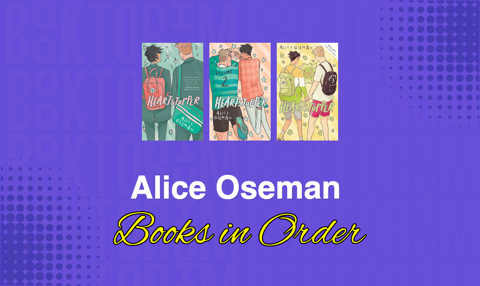 Alice Oseman Books in Order (The Ultimate Guide)