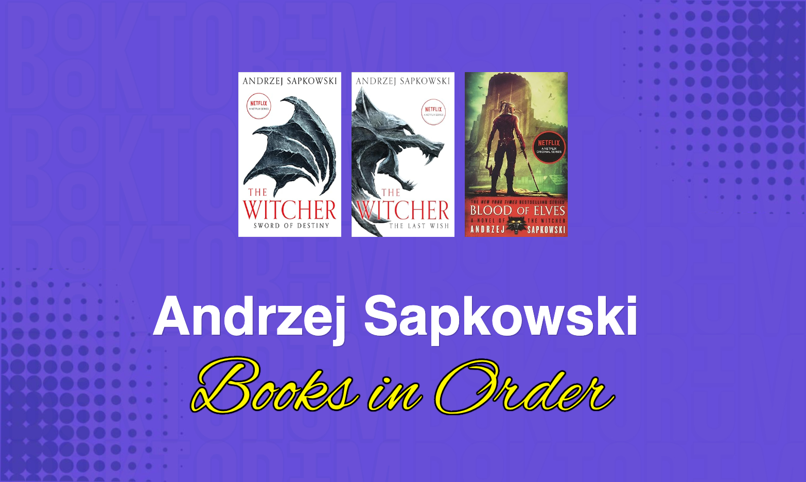 Andrzej Sapkowski Books in Order (The Ultimate Guide)