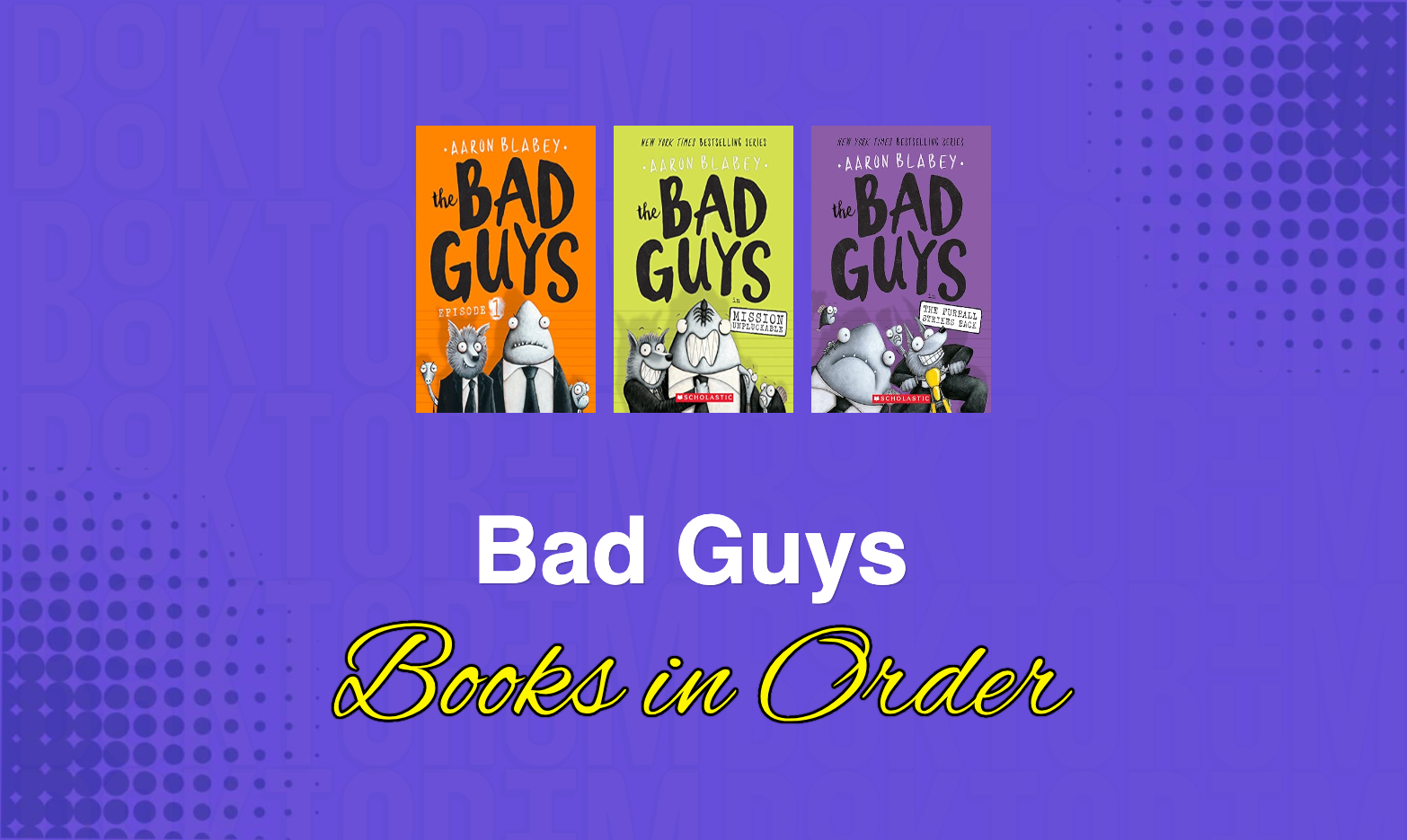 Bad Guys Books in Order (The Ultimate Guide)