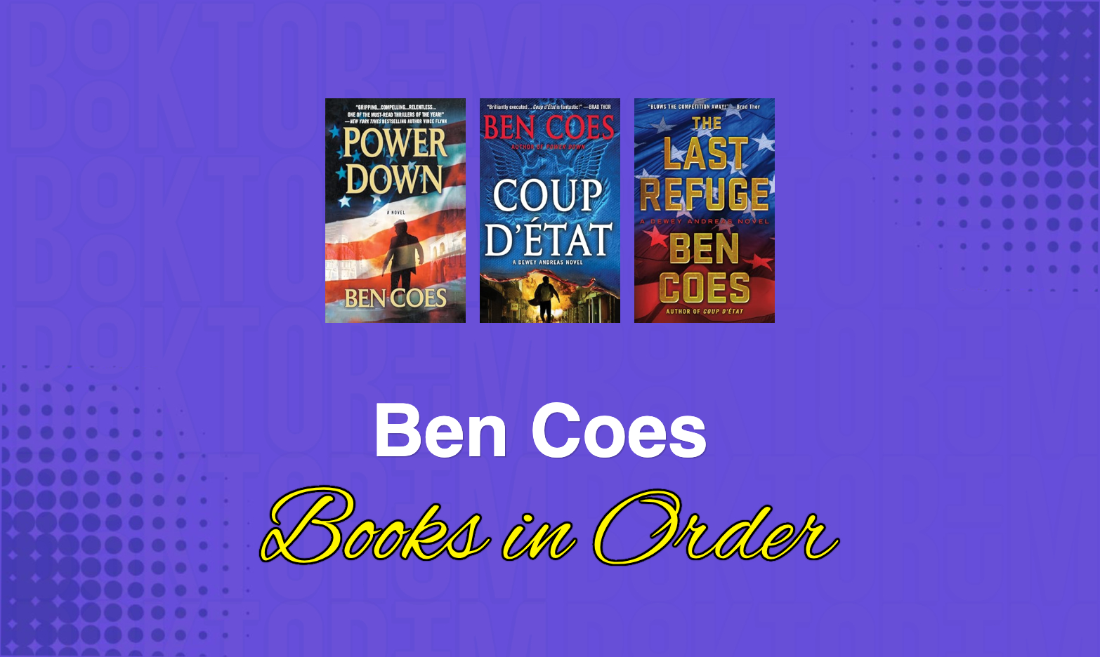 Ben Coes Books in Order (The Ultimate Guide)