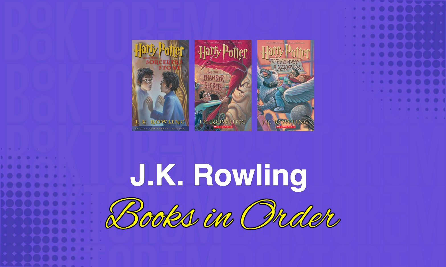 J.K. Rowling Books in Order (The Ultimate Guide)