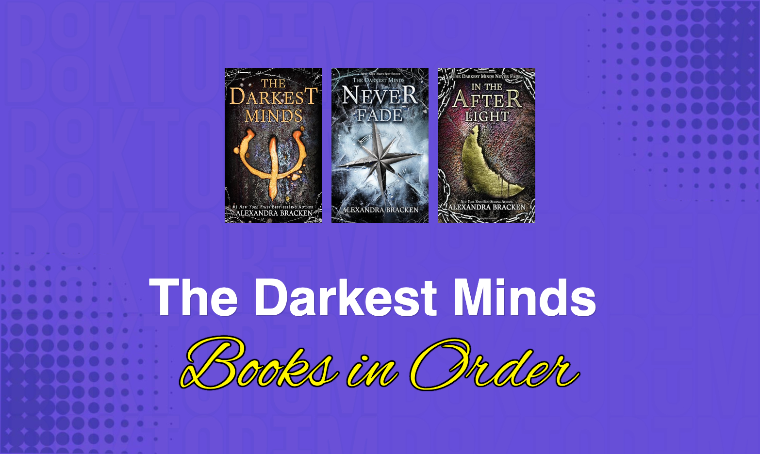Darkest Minds Books in Order (The Ultimate Guide)