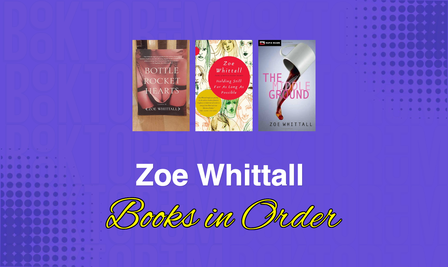Zoe Whittall Books in Order (The Ultimate Guide)
