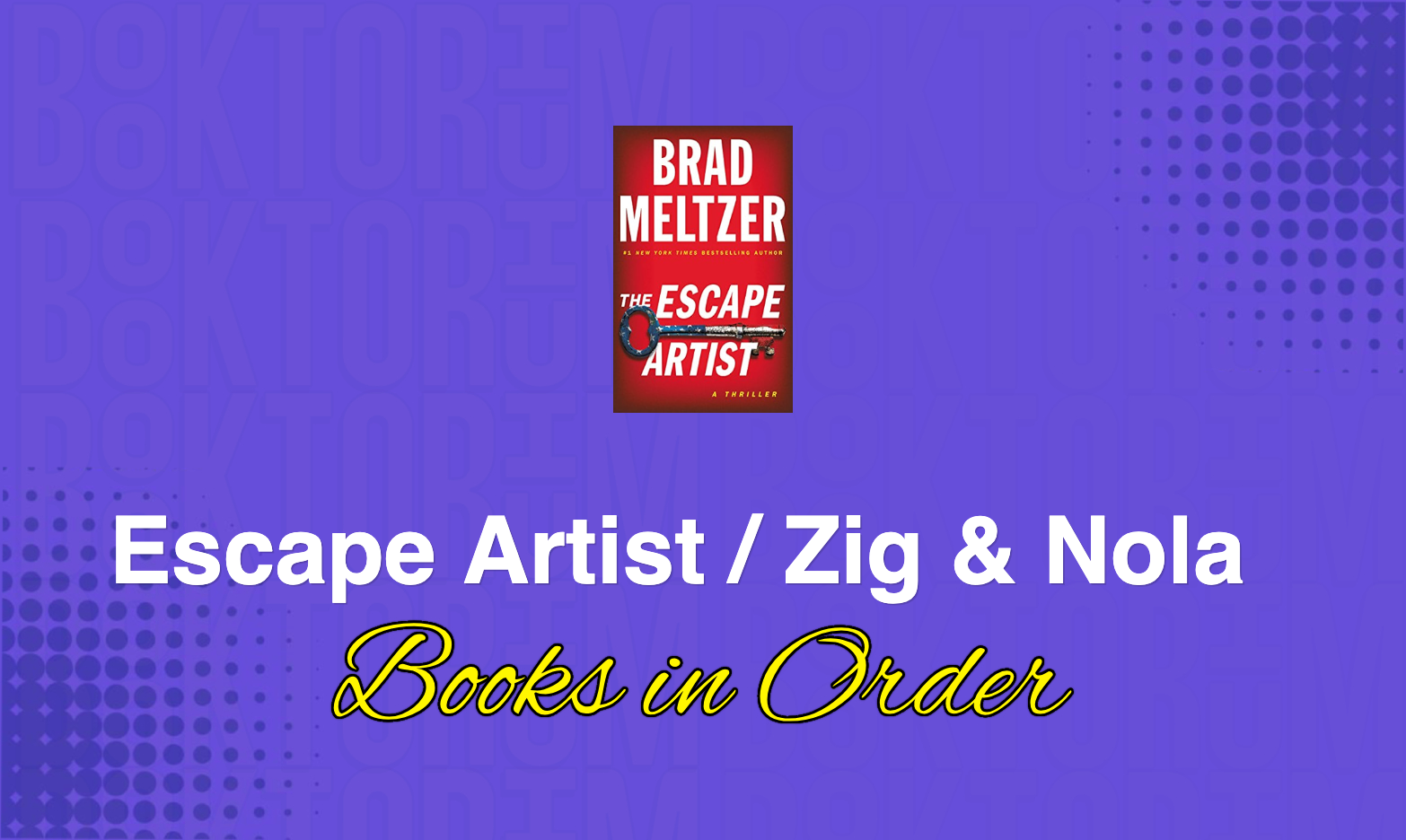 Escape Artist/Zig & Nola Books in Order