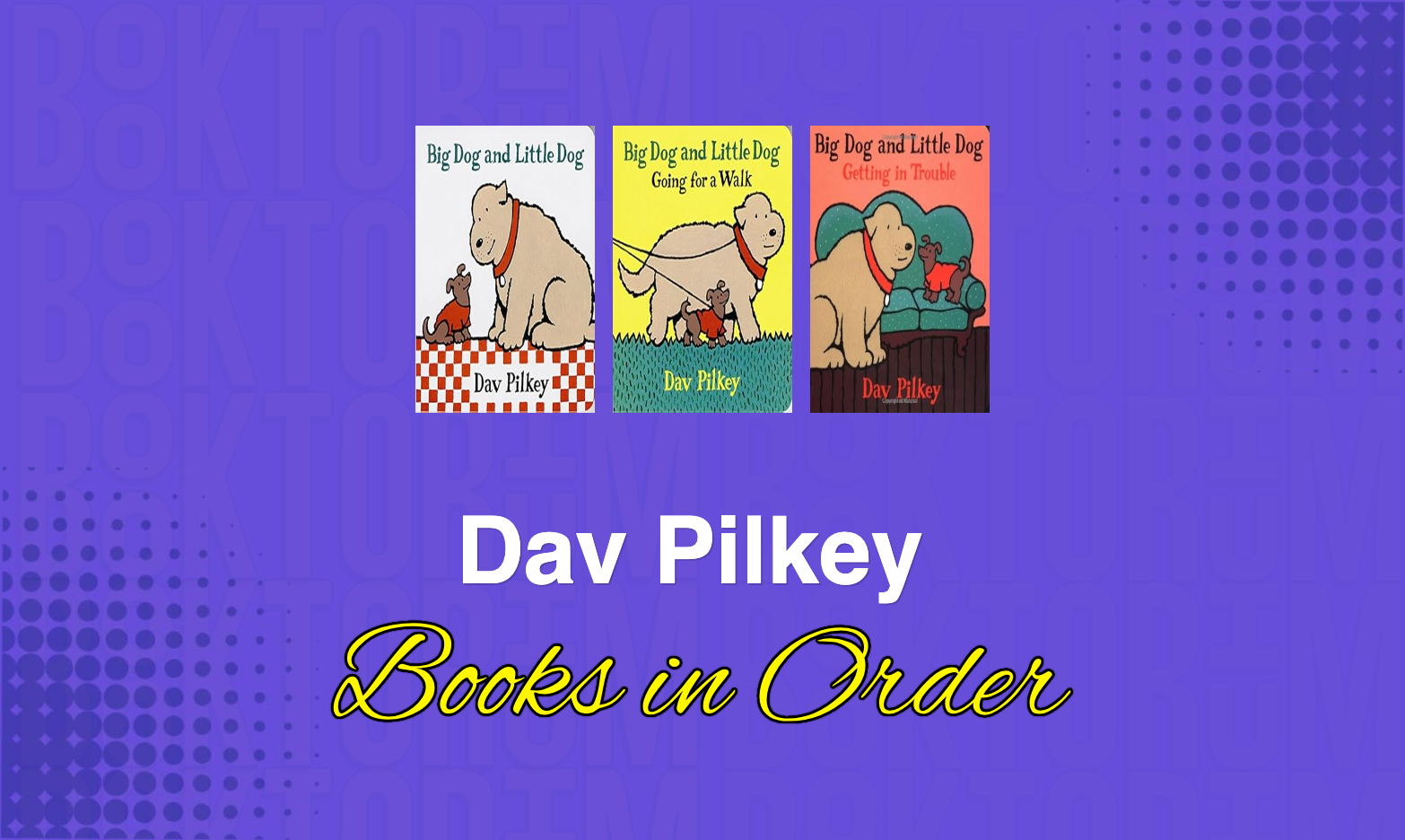 Dav Pilkey Books in Order